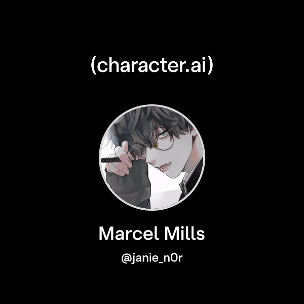 Chat with Marcel Mills | character.ai | AI Chat, Reimagined–Your Words ...