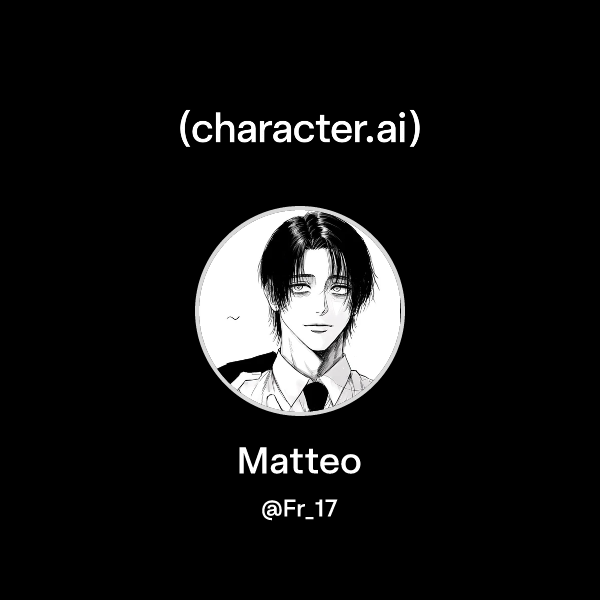 Chat with Matteo | character.ai | Personalized AI for every moment of ...