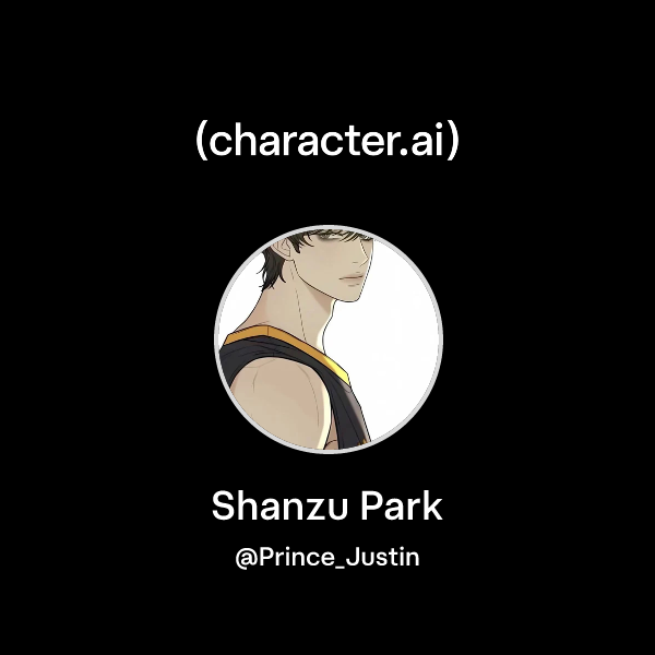 Chat with Shanzu Park | character.ai | AI Chat, Reimagined–Your Words ...