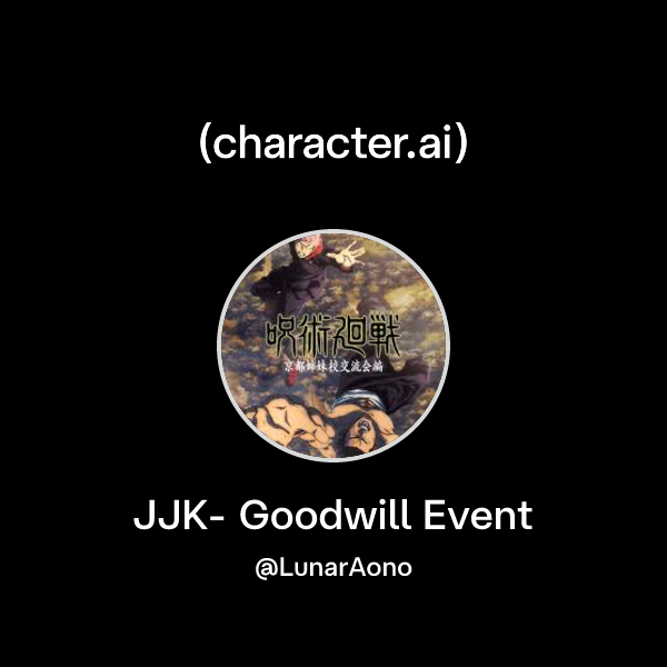 Chat with JJK- Goodwill Event | character.ai | AI Chat, Reimagined–Your ...