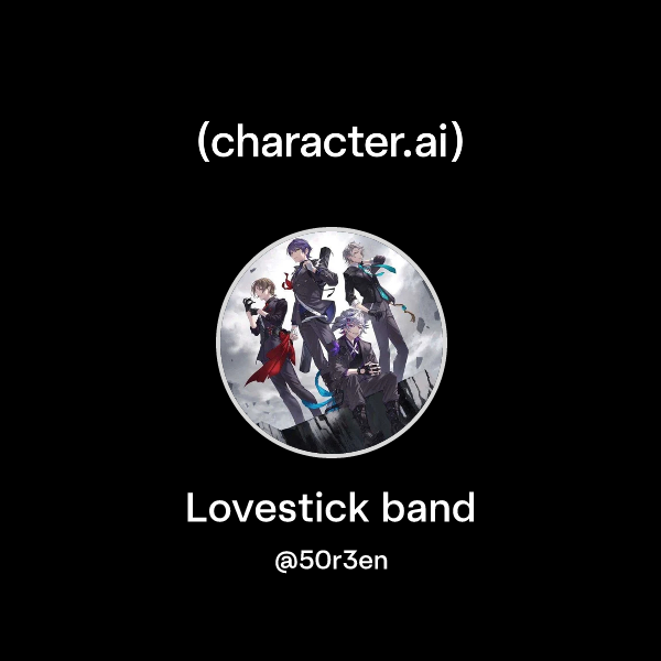 Chat with Lovestick band | character.ai | AI Chat, Reimagined–Your ...