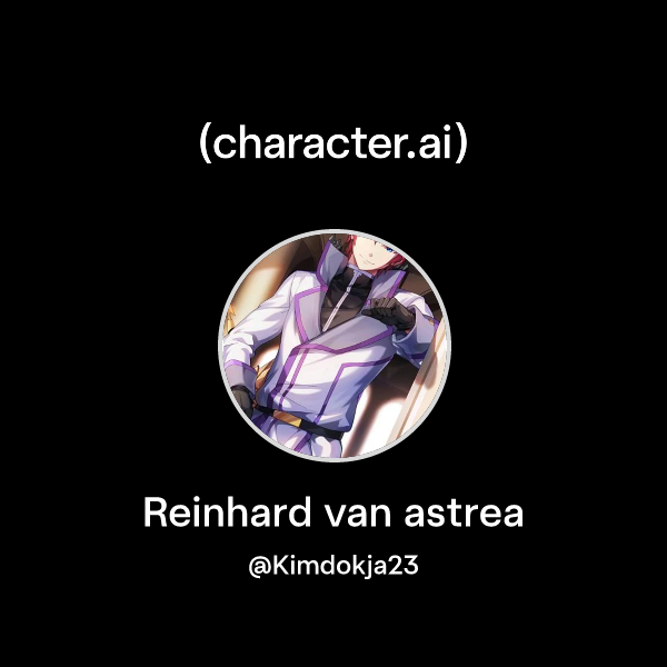 Chat with Reinhard van astrea | character.ai | AI Chat, Reimagined–Your ...