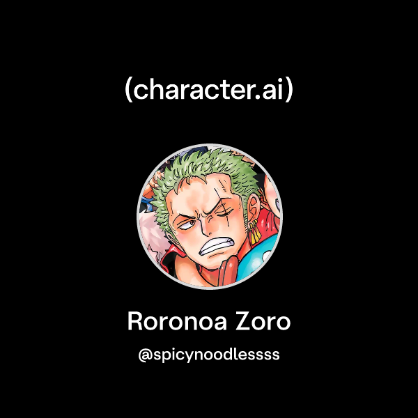 Chat with Roronoa Zoro | character.ai | AI Chat, Reimagined–Your Words. Your World.