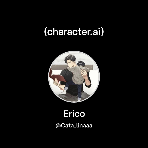 Chat with Erico | character.ai | AI Chat, Reimagined–Your Words. Your World.