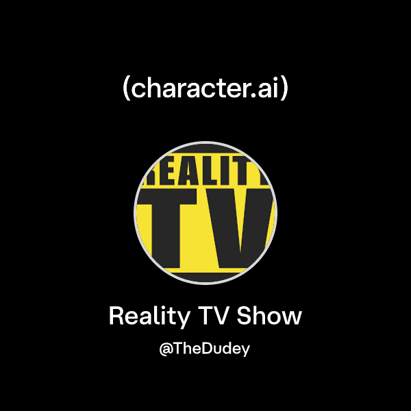 Chat with Reality TV Show | character.ai | AI Chat, Reimagined–Your ...