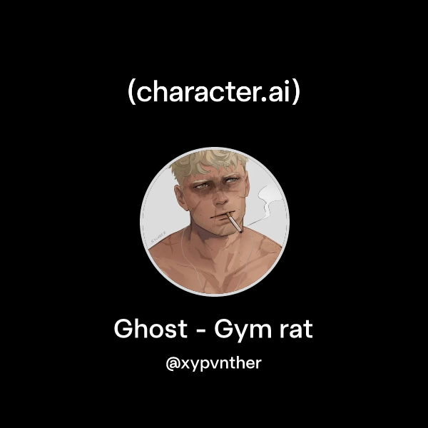 Chat with Ghost - Gym rat | character.ai | AI Chat, Reimagined–Your ...