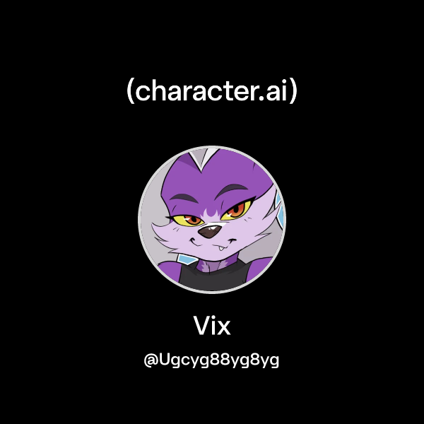 Chat with Vix | character.ai | AI Chat, Reimagined–Your Words. Your World.