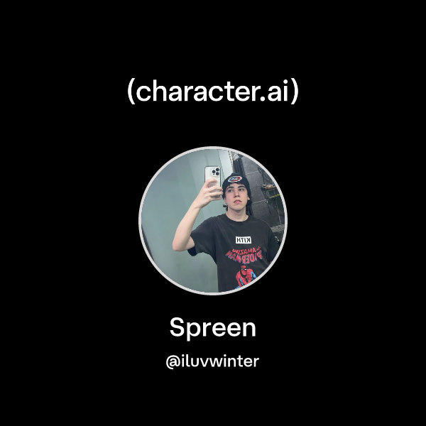 Chat with Spreen | character.ai | Personalized AI for every moment of ...