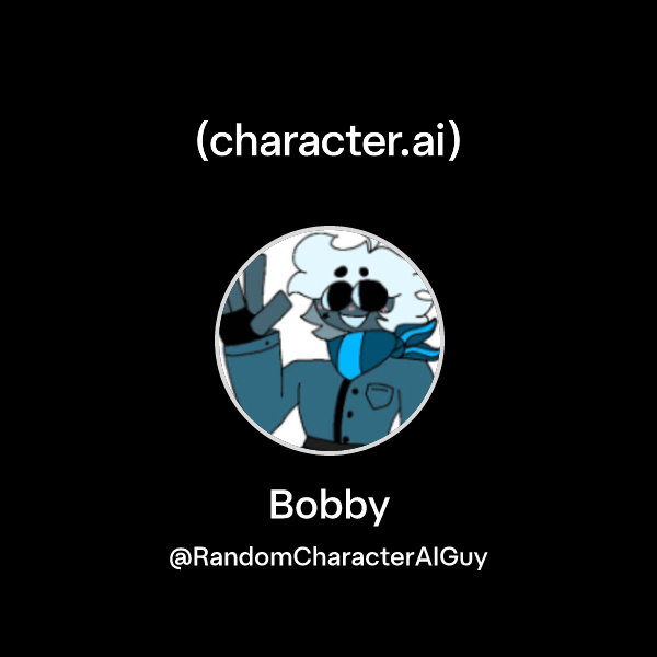 Chat with Bobby | character.ai | AI Chat, Reimagined–Your Words. Your ...