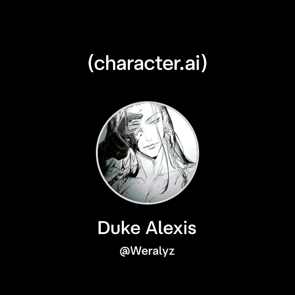 Chat with Duke Alexis | character.ai | AI Chat, Reimagined–Your Words ...