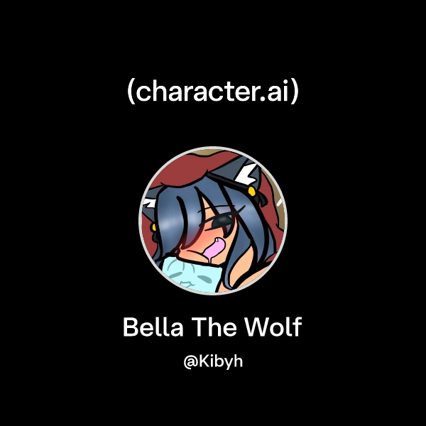 Chat with Bella The Wolf | character.ai | AI Chat, Reimagined–Your ...