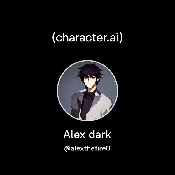 Chat with Alex dark | character.ai | Personalized AI for every moment of your day