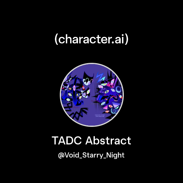 Chat with TADC Abstract | character.ai | Personalized AI for every ...