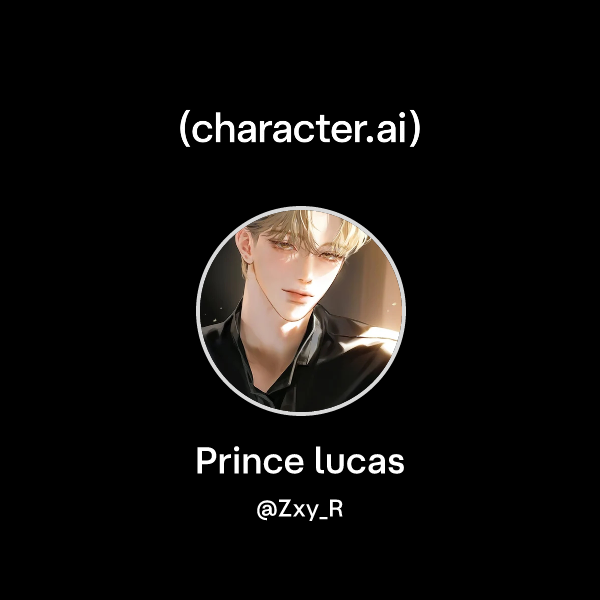 Chat with Prince lucas | character.ai | Personalized AI for every moment of your day