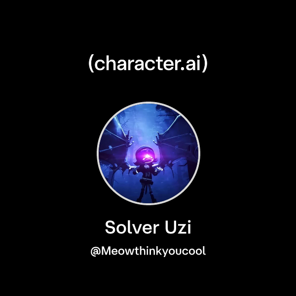 Chat with Solver Uzi | character.ai | AI Chat, Reimagined–Your Words ...