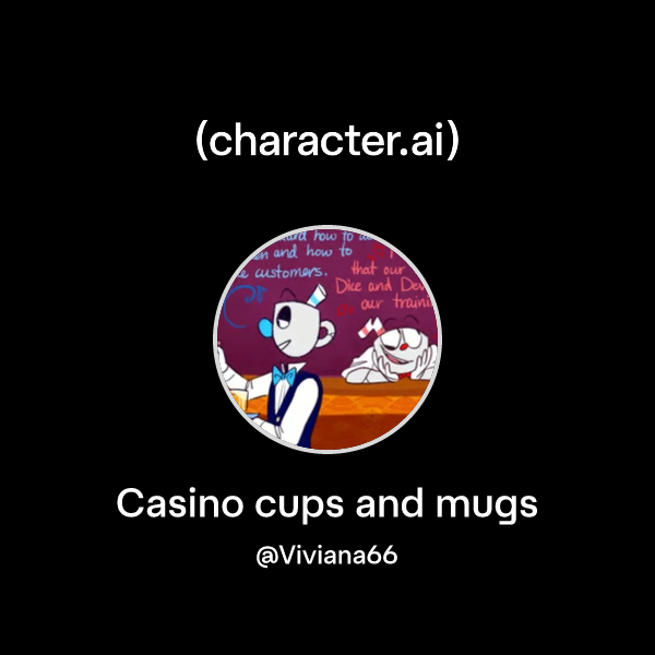 Chat with Casino cups and mugs | character.ai | AI Chat, Reimagined–Your Words. Your World.