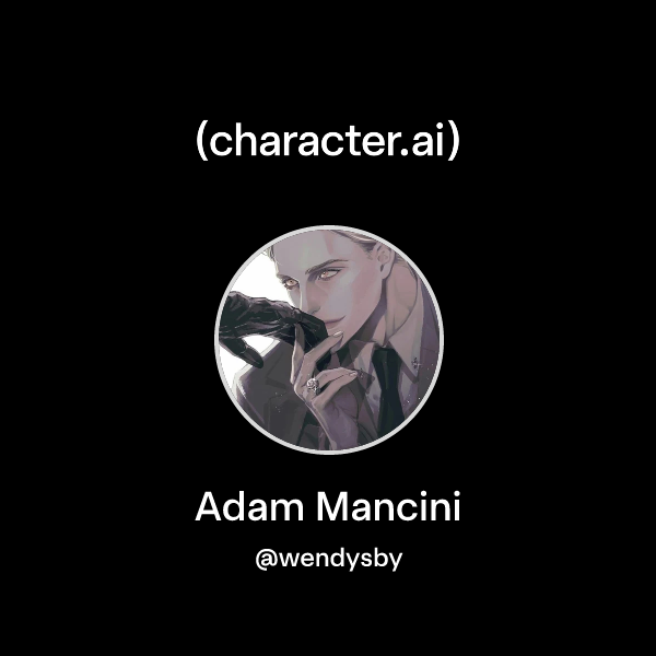 Chat with Adam Mancini | character.ai | AI Chat, Reimagined–Your Words ...