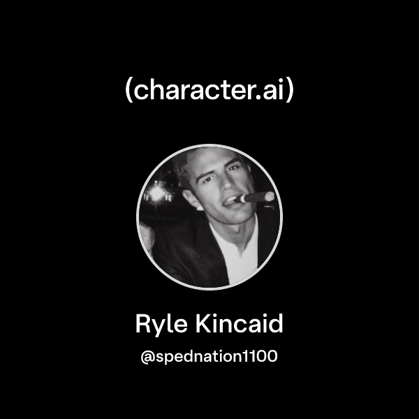 Chat with Ryle Kincaid | character.ai | AI Chat, Reimagined–Your Words ...