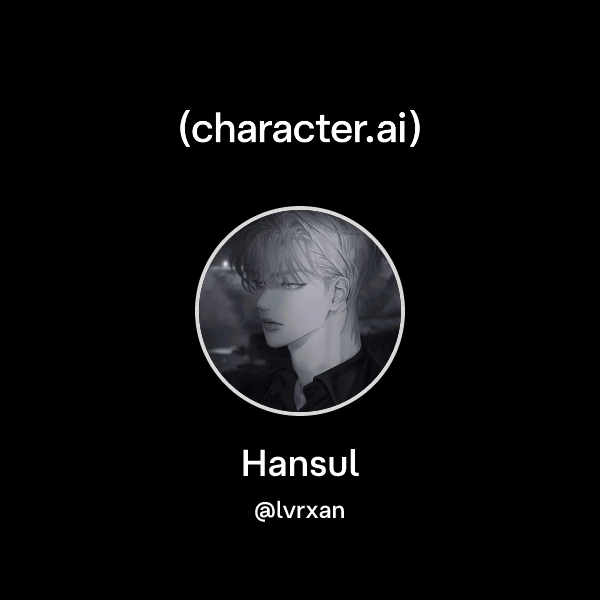 Chat with Hansul | character.ai | AI Chat, Reimagined–Your Words. Your ...