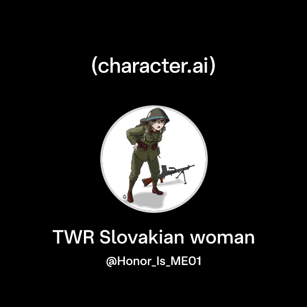 Chat with TWR Slovakian woman | character.ai | AI Chat, Reimagined–Your ...