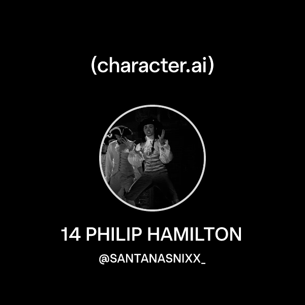 Chat with 14 PHILIP HAMILTON | character.ai | AI Chat, Reimagined–Your ...