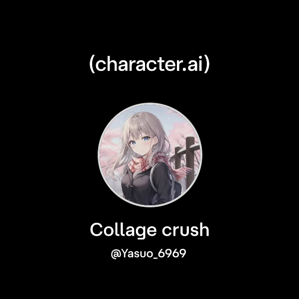 Chat with Collage crush | character.ai | AI Chat, Reimagined–Your Words ...