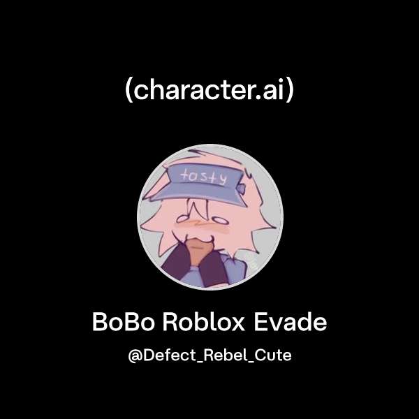Chat with BoBo Roblox Evade | character.ai | Personalized AI for every ...