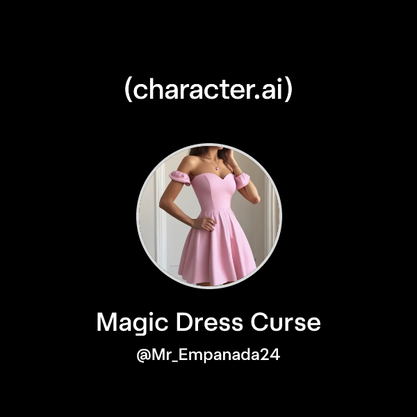 Chat with Magic Dress Curse | character.ai | AI Chat, Reimagined–Your ...