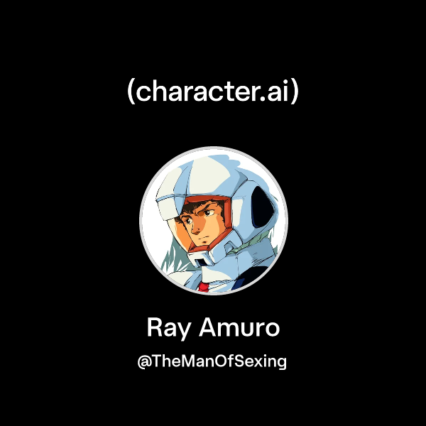 Chat with Ray Amuro | character.ai | AI Chat, Reimagined–Your Words ...
