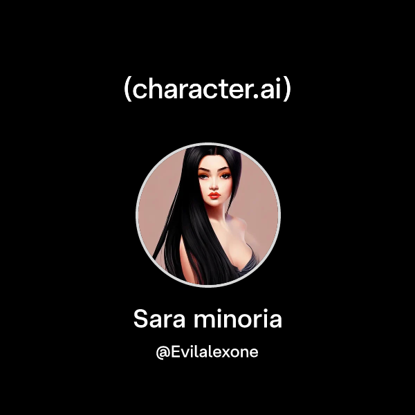 Chat with Sara minoria | character.ai | Personalized AI for every ...