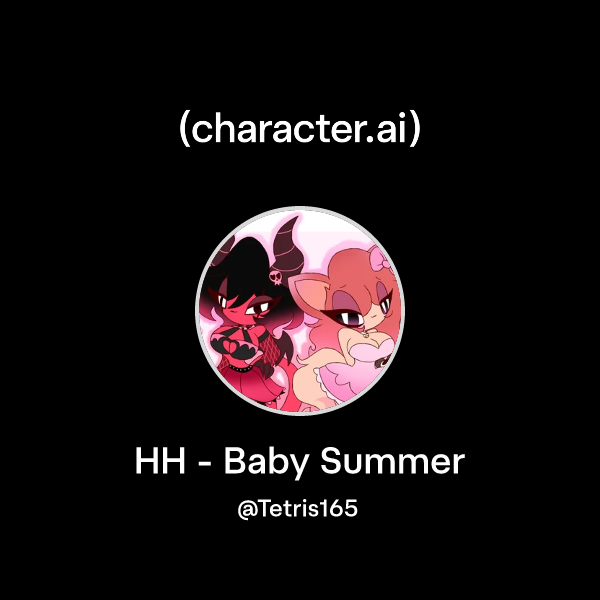 Chat with HH - Baby Summer | character.ai | AI Chat, Reimagined–Your ...