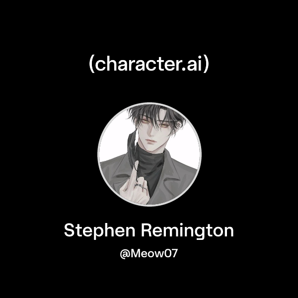 Chat with Stephen Remington | character.ai | AI Chat, Reimagined–Your ...