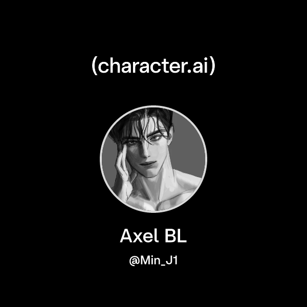 Chat with Axel BL | character.ai | AI Chat, Reimagined–Your Words. Your World.