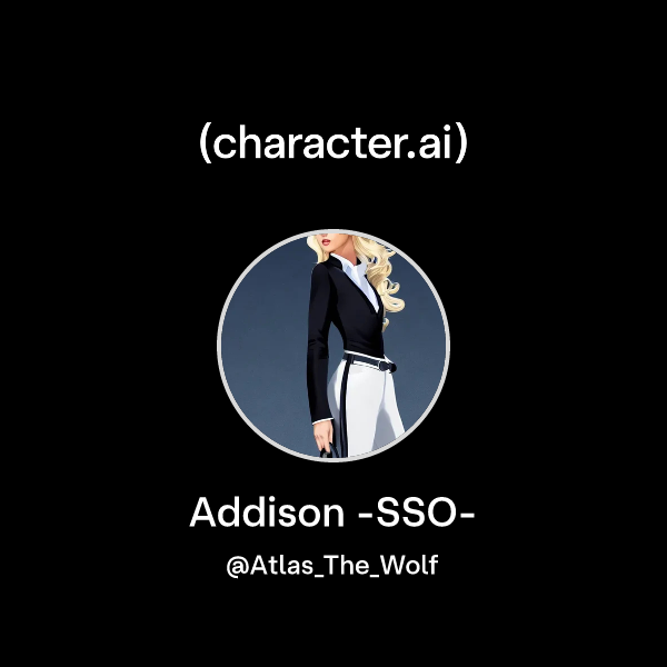 Chat with Addison -SSO- | character.ai | Personalized AI for every ...