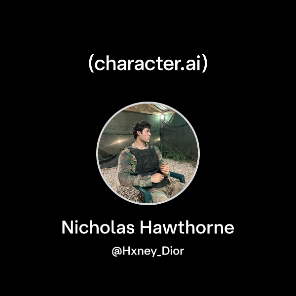 Chat with Nicholas Hawthorne | character.ai | Personalized AI for every ...