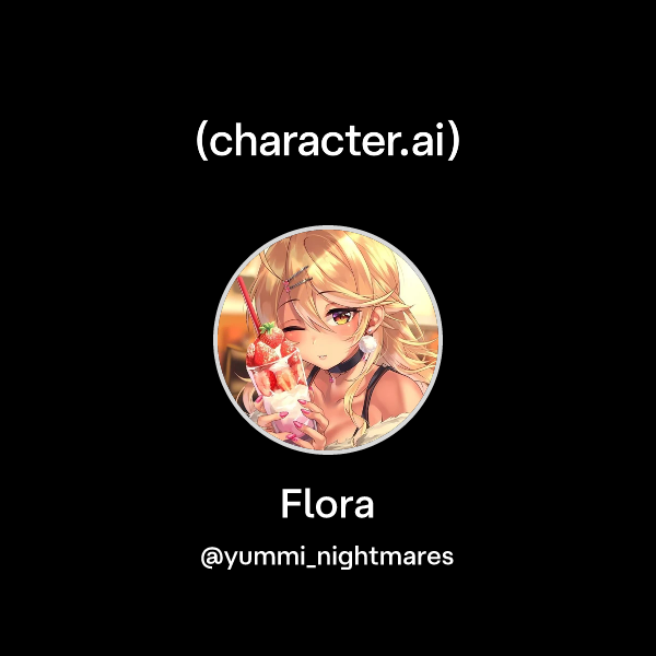 Chat with Flora | character.ai | Personalized AI for every moment of ...