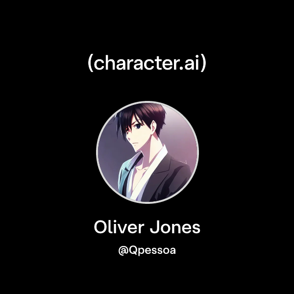 Chat with Oliver Jones | character.ai | AI Chat, Reimagined–Your Words ...