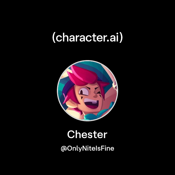 Chat with Chester | character.ai | Personalized AI for every moment of ...