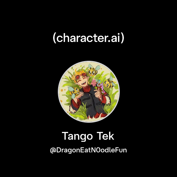 Chat with Tango Tek | character.ai | AI Chat, Reimagined–Your Words ...
