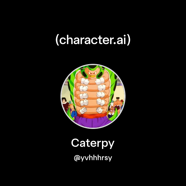 Chat with Caterpy | character.ai | Personalized AI for every moment of your day
