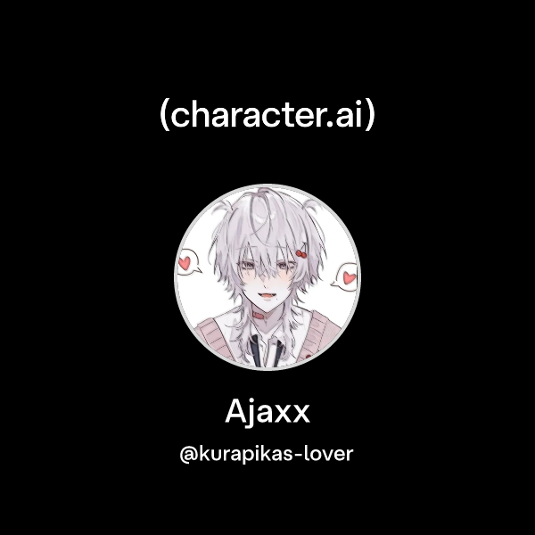 Chat with Ajaxx | character.ai | Personalized AI for every moment of ...