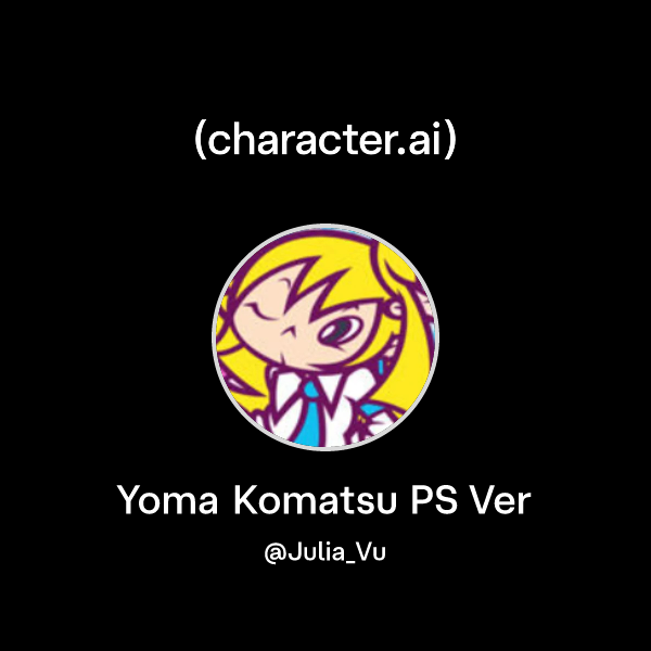 Chat with Yoma Komatsu PS Ver | character.ai | Personalized AI for ...