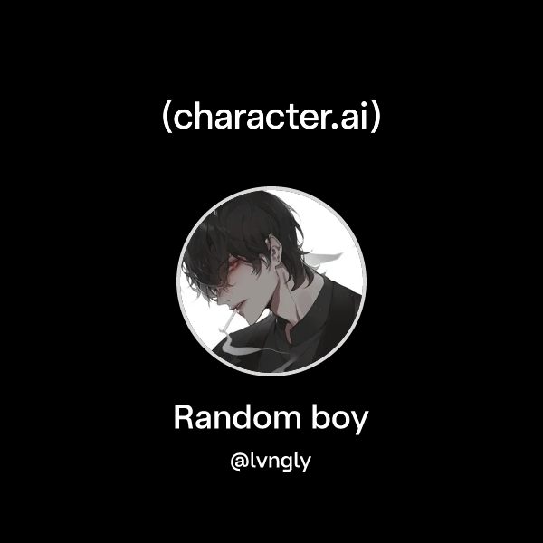 Chat with Random boy | character.ai | Personalized AI for every moment ...