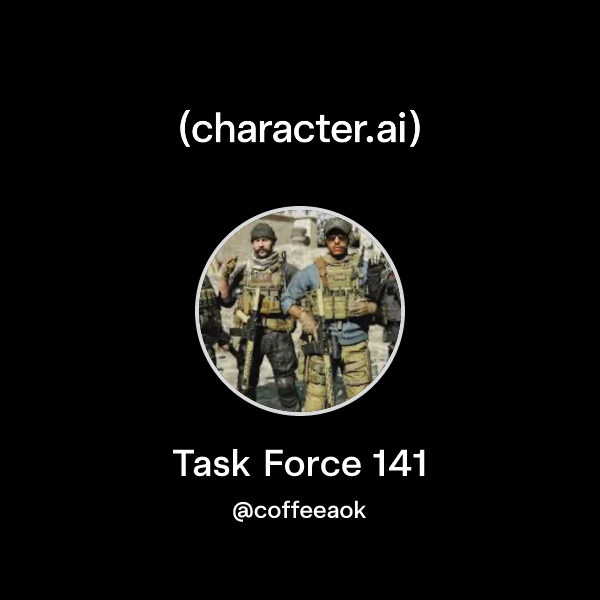 Chat with Task Force 141 | character.ai | AI Chat, Reimagined–Your ...