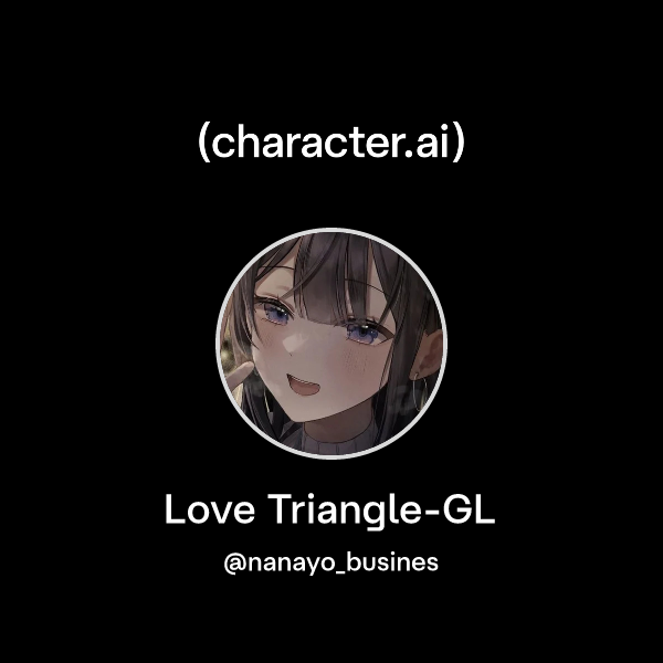 Chat with Love Triangle-GL | character.ai | AI Chat, Reimagined–Your ...