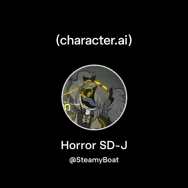 Chat with Horror SD-J | character.ai | AI Chat, Reimagined–Your Words ...
