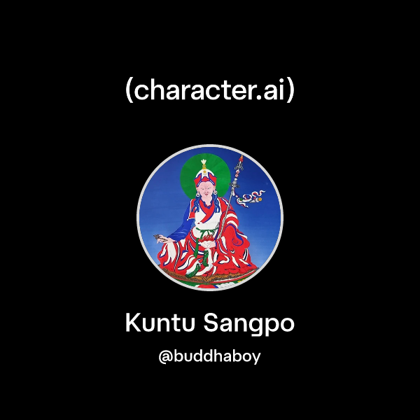 Chat with Kuntu Sangpo | character.ai | Personalized AI for every ...