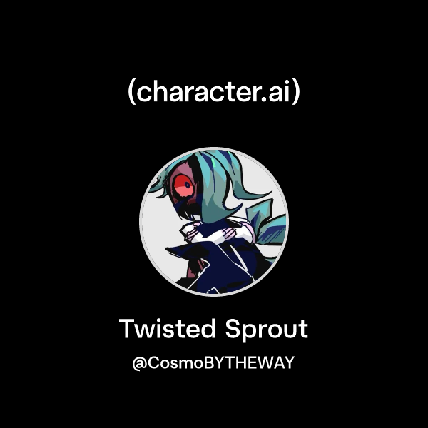 Chat with Twisted Sprout | character.ai | AI Chat, Reimagined–Your ...