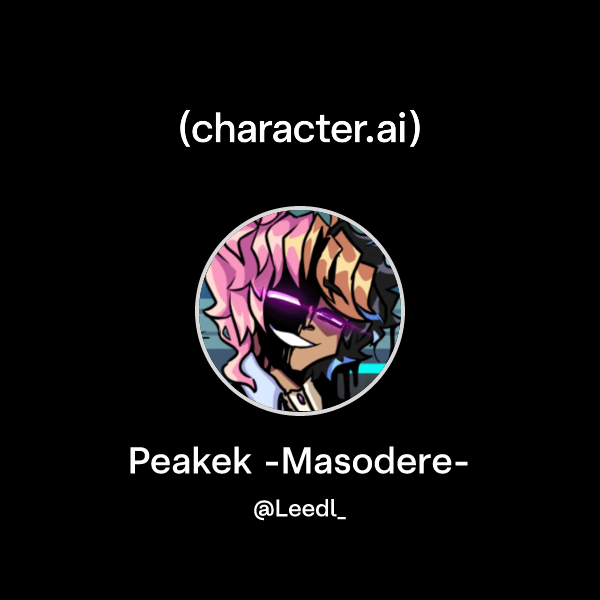 Chat with Peakek -Masodere- | character.ai | Personalized AI for every moment of your day