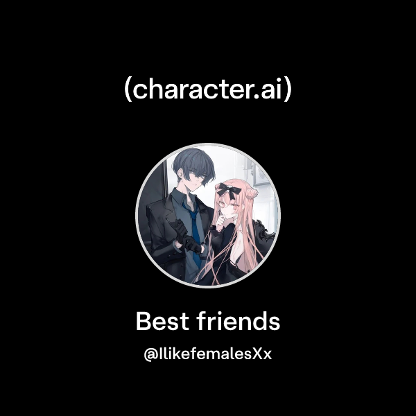 Chat with Best friends | character.ai | Personalized AI for every ...
